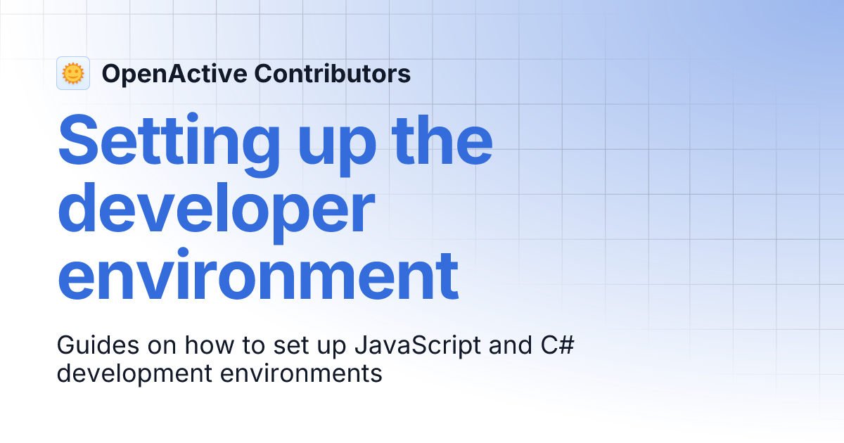 Setting up the developer environment | OpenActive Contributors
