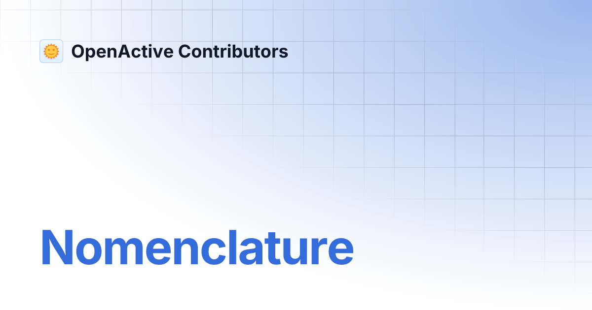 Nomenclature | OpenActive Contributors